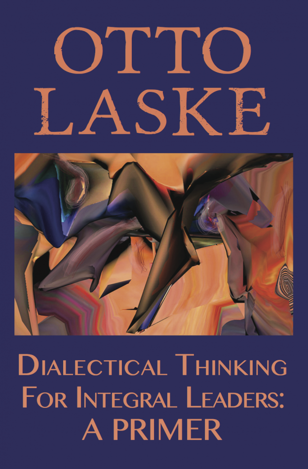 8/31 – John Stewart reviews Laske on Dialectical Thinking - Integral ...